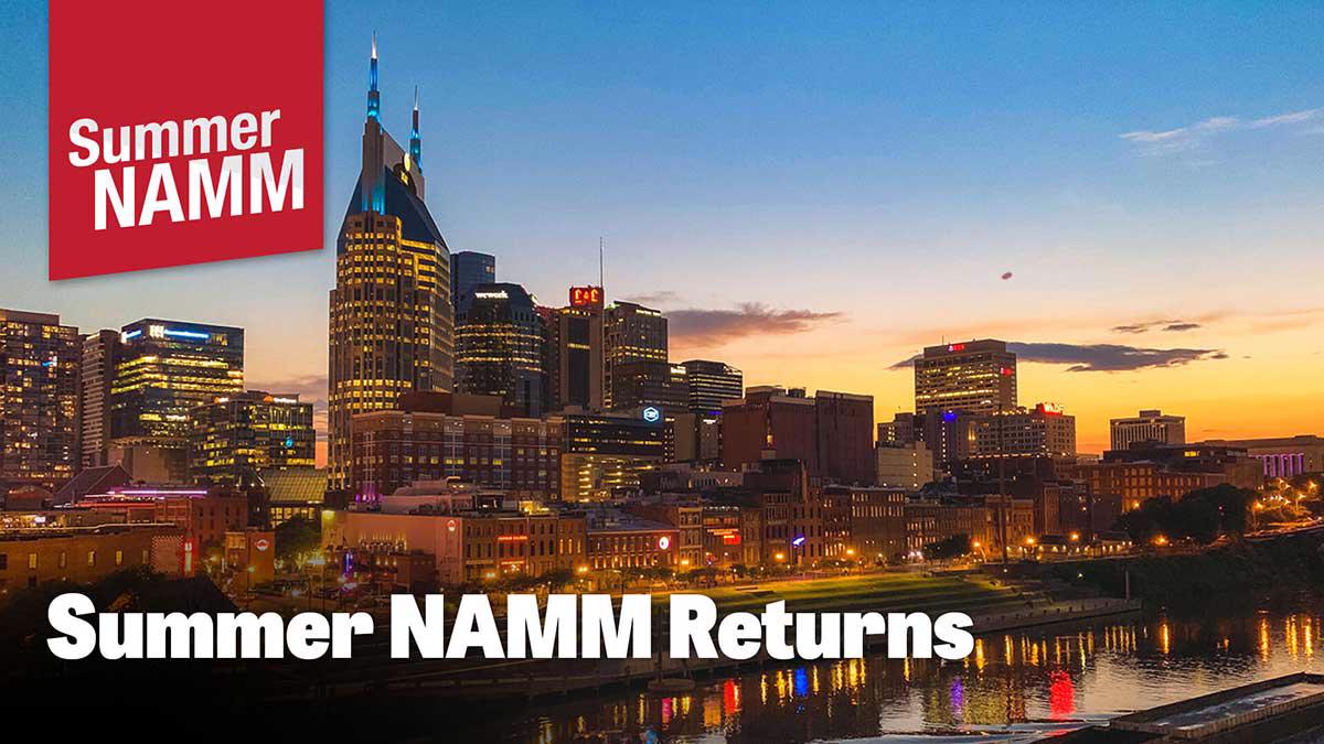 Summer NAMM Returns | NAMM.org